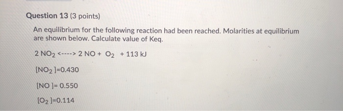 Solved Question 13 (3 points) An equilibrium for the | Chegg.com
