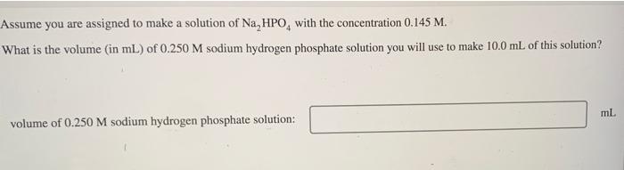 Solved Assume you are assigned to make a solution of Na2HPO4 | Chegg.com