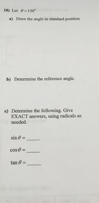 Solved 10) Let @=150° a) Draw the angle in standard position | Chegg.com