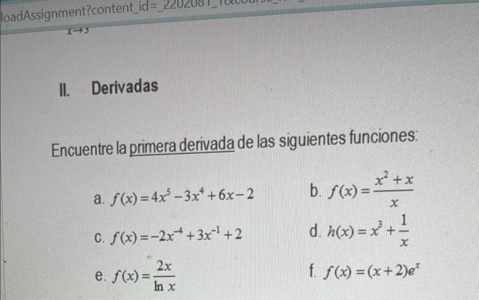 Solved II. Derivadas Encuentre la primera derivada de las | Chegg.com