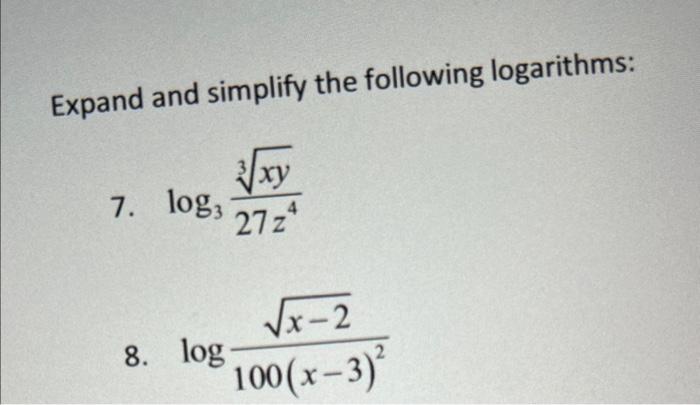 Solved Expand and simplify the following logarithms: 7. | Chegg.com