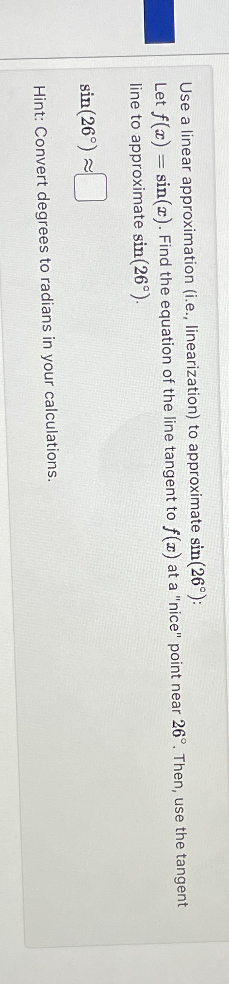 Solved Use A Linear Approximation I E ﻿linearization ﻿to