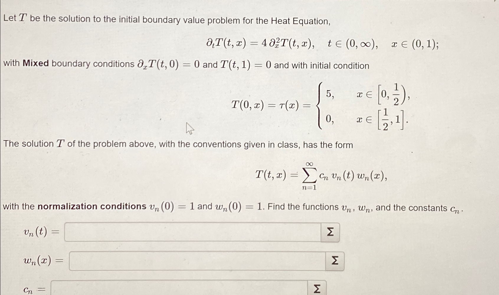Solved Let T ﻿be the solution to the initial boundary value | Chegg.com