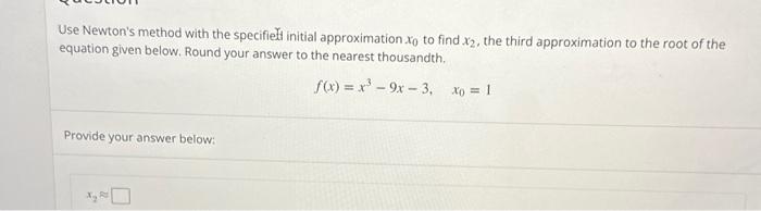 Solved Use Newton's method with the specified initial | Chegg.com