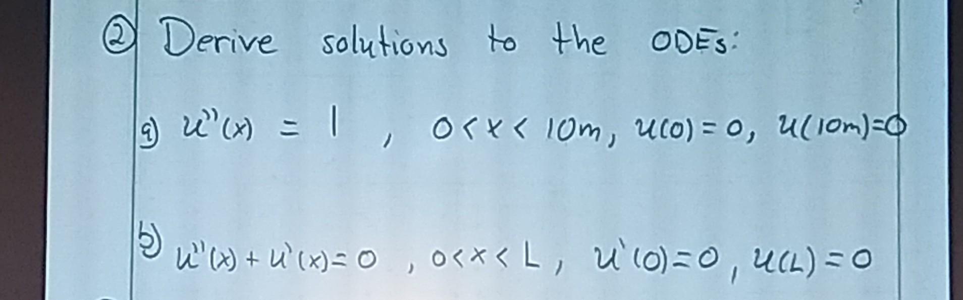 Solved (2) Derive solutions to the ODEs: 9) \\( u^{\\prime | Chegg.com