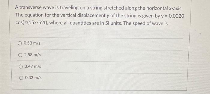 Solved A transverse wave is traveling on a string stretched | Chegg.com