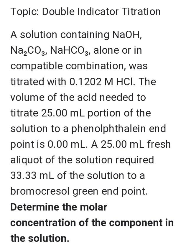 Solved Topic: Double Indicator Titration A solution | Chegg.com