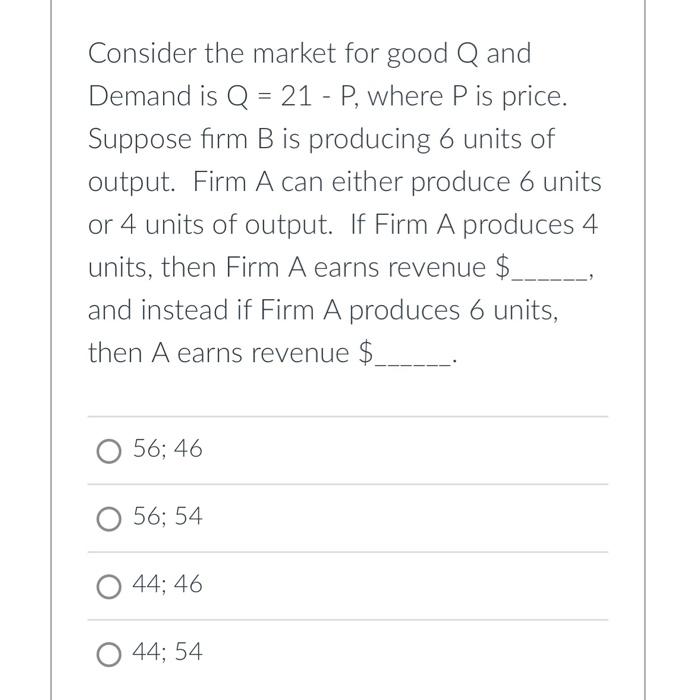 Solved Consider the market for good Q and Demand is Q=21 - | Chegg.com