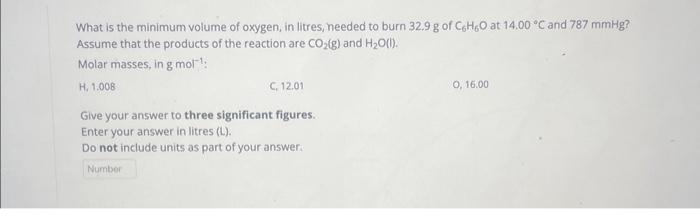 Solved What is the minimum volume of oxygen, in litres, | Chegg.com