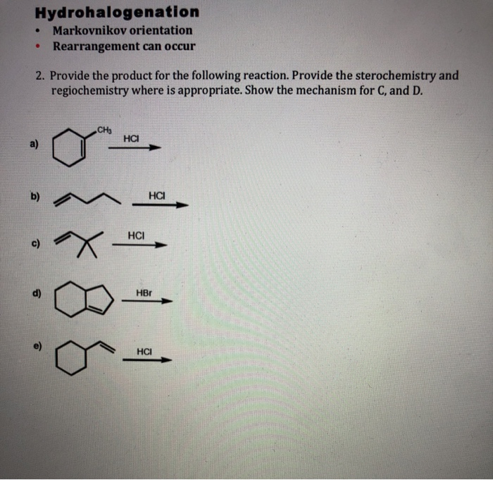 Solved Hydrohalogenation • Markovnikov orientation • | Chegg.com