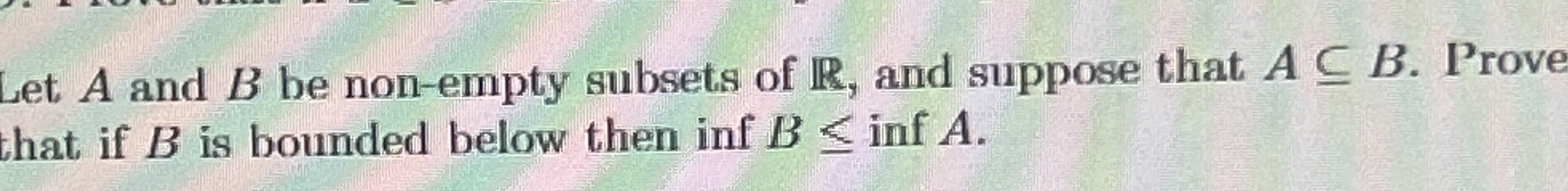 Solved Let A and B ﻿be non-empty subsets of R, ﻿and suppose | Chegg.com