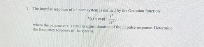 Solved 3. The impulse response of a linear system is defined | Chegg.com