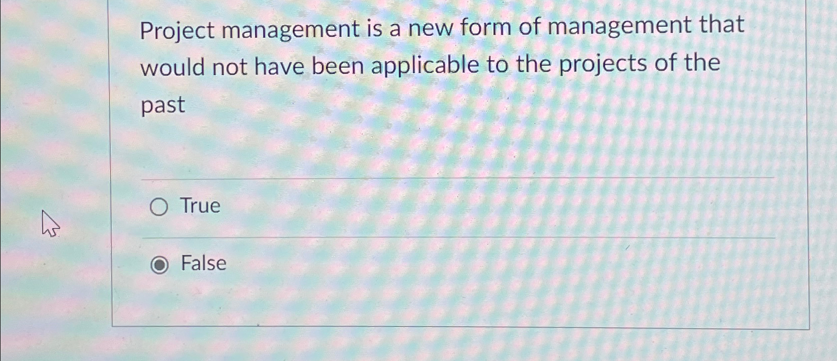 Solved Project management is a new form of management that | Chegg.com