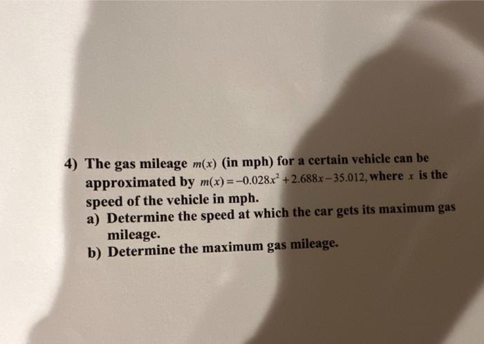 Solved 4) The gas mileage m(x) (in mph ) for a certain | Chegg.com
