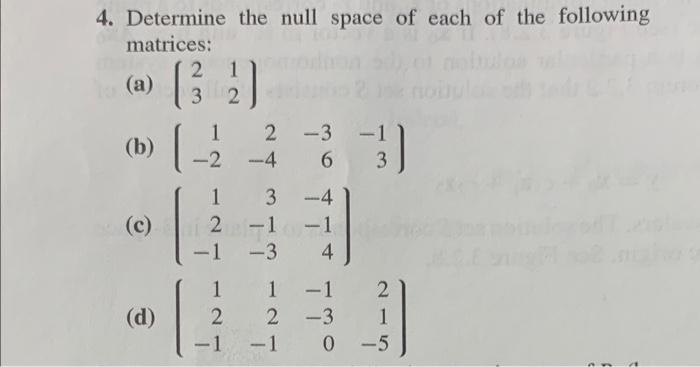 Solved 4. Determine the null space of each of the following | Chegg.com