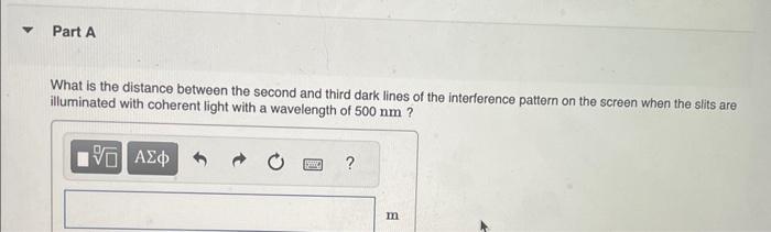 Solved Two slits spaced 0.480 mm apart are placed a distance | Chegg.com