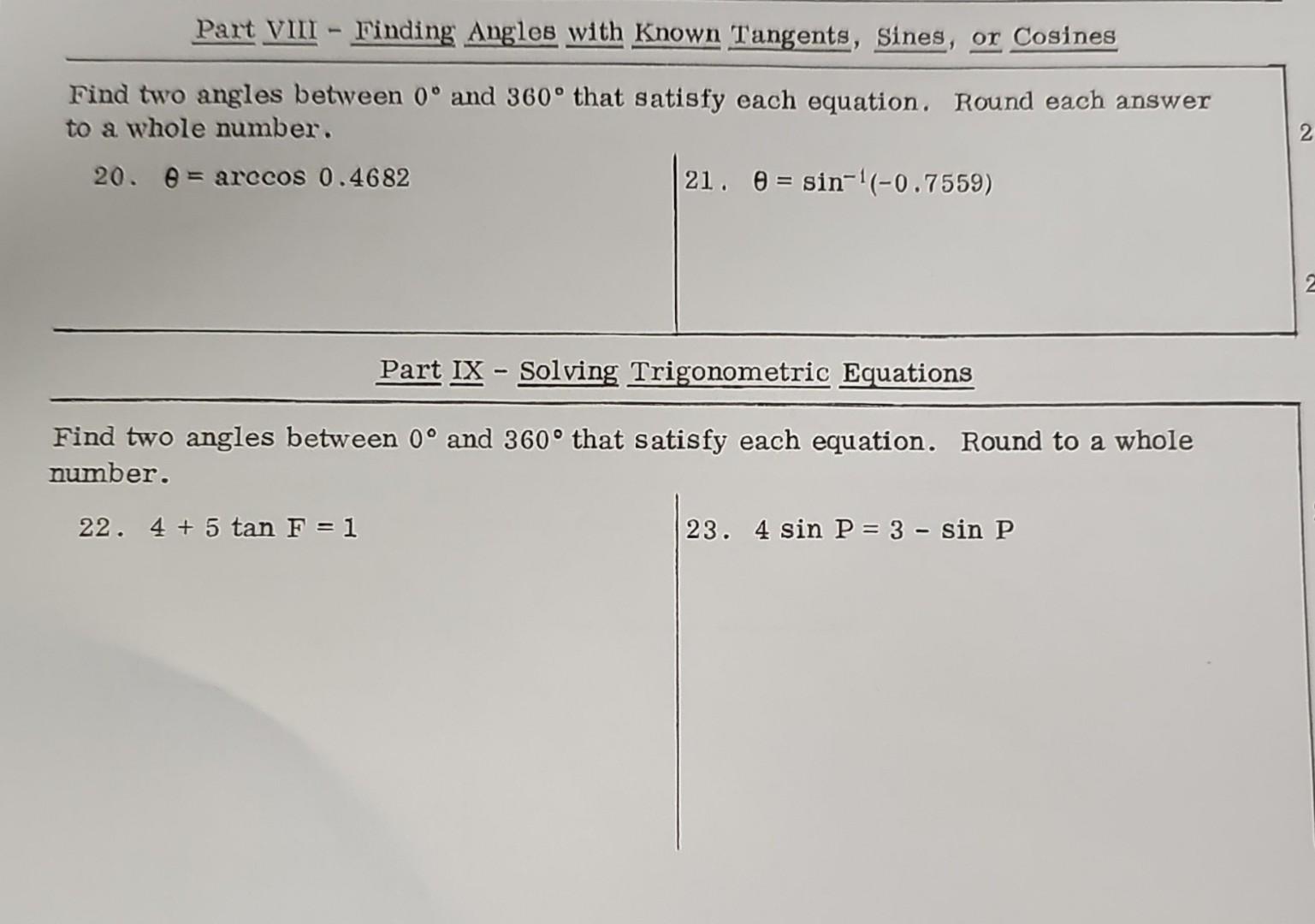 Solved Find two angles between 0∘ and 360∘ that satisfy each | Chegg.com