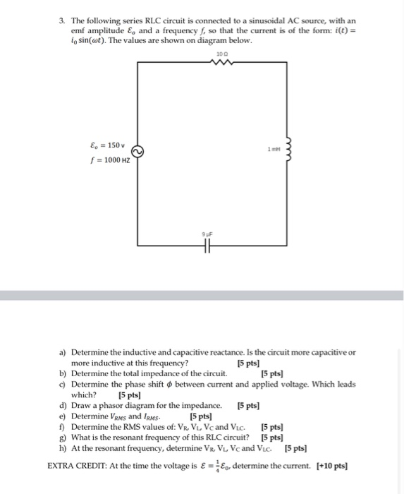 Solved 3. The following series RLC circuit is connected to a | Chegg.com