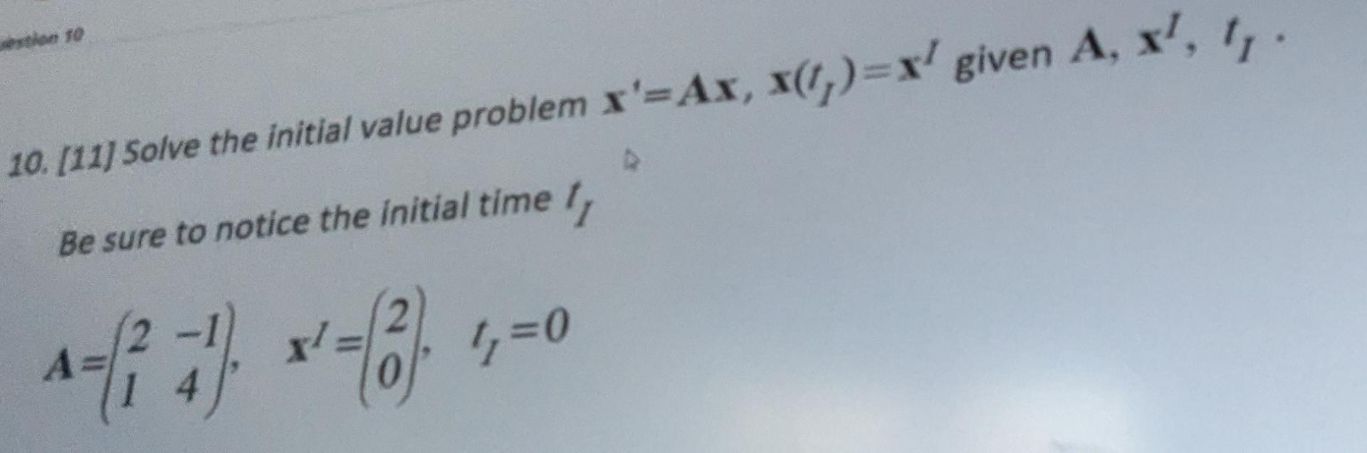 Solved 10. [11] Solve the initial value problem | Chegg.com