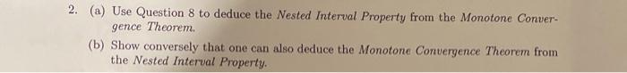 Solved 2. (a) Use Question 8 to deduce the Nested Interval | Chegg.com