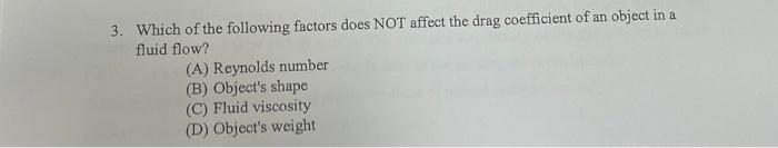 Solved 3. Which of the following factors does NOT affect the | Chegg.com