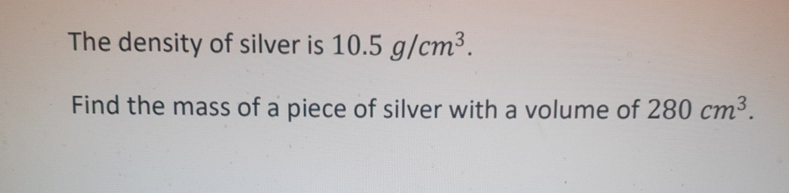 Solved The density of silver is 10.5gcm3.Find the mass of a | Chegg.com