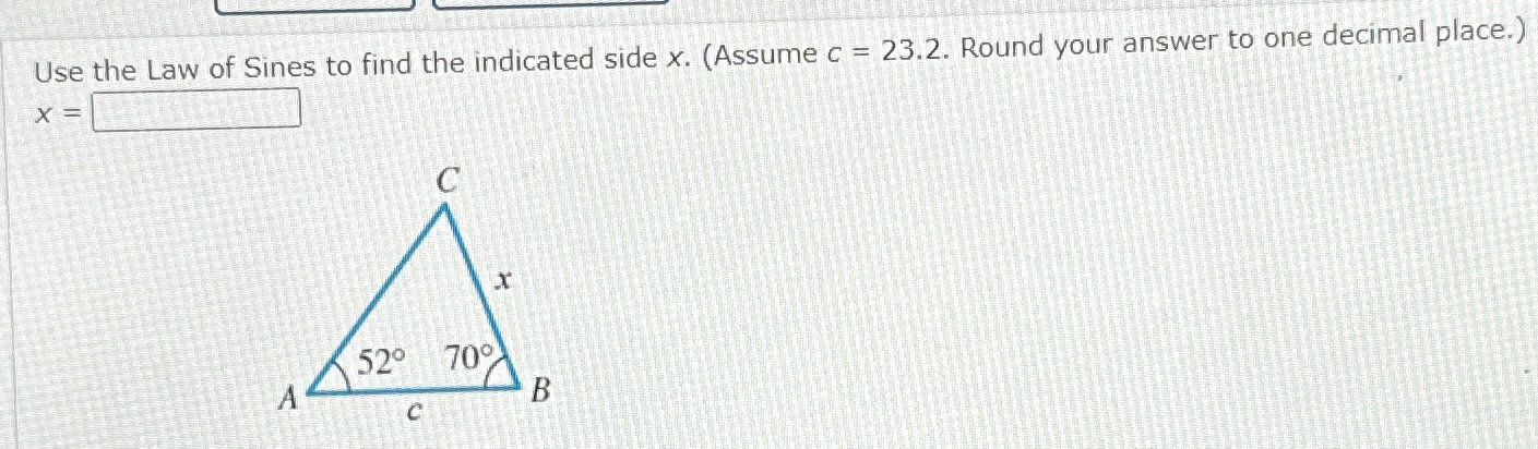 Solved Use the Law of Sines to find the indicated side | Chegg.com