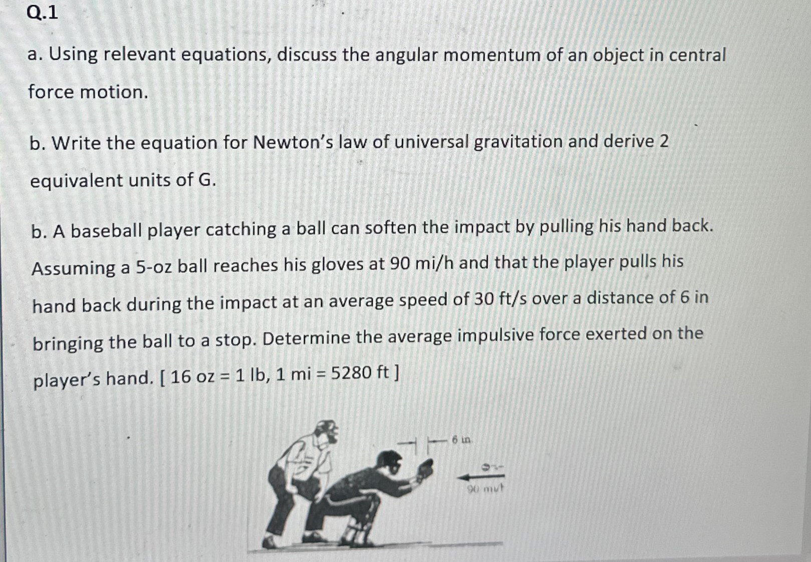 Solved Q. 1a. ﻿Using relevant equations, discuss the angular | Chegg.com