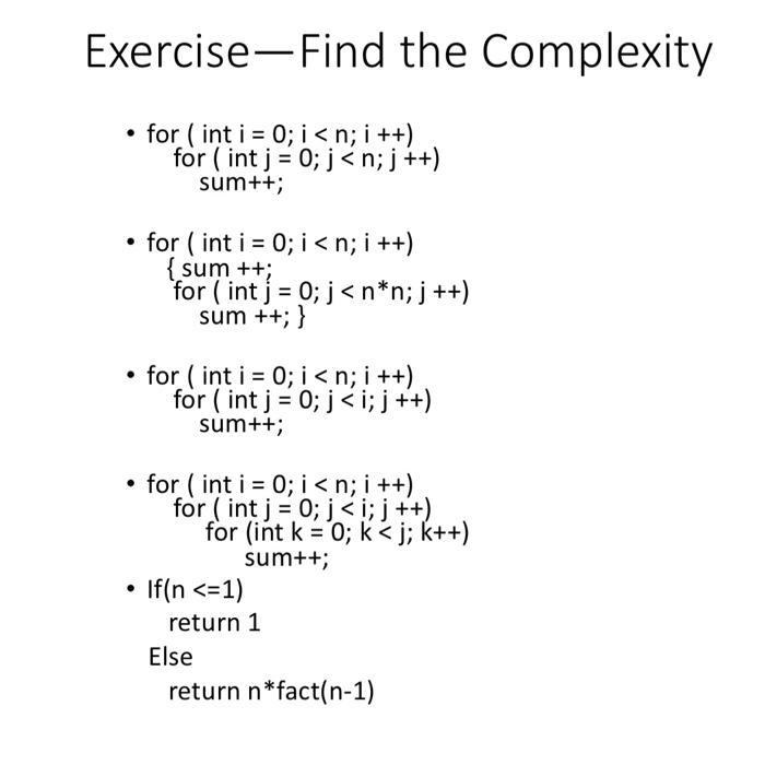 Solved Exercise- Find the Complexity • for (int i = 0; i