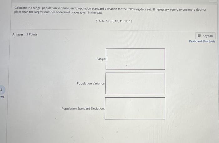 Solved Calculate the range, population variance, and | Chegg.com