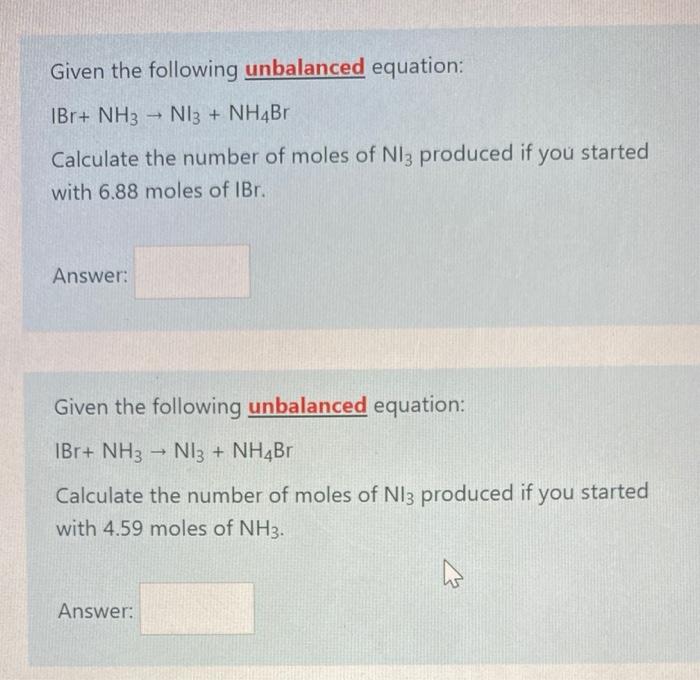 Solved Given the following unbalanced equation: IBr+ NH3 - | Chegg.com