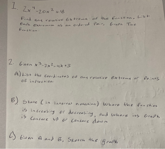 Solved 1. 2x4 Find each extremum function. -2ox? +18 any | Chegg.com