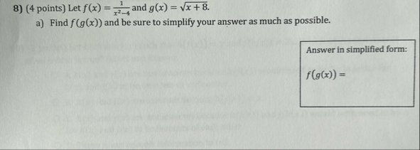 Solved (4 ﻿points) ﻿Let f(x)=1x2-4 ﻿and g(x)=x 82.a) ﻿Find | Chegg.com