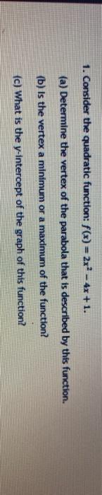 Solved 1. Consider the quadratic function: f(x) = 2x2 - 4x | Chegg.com