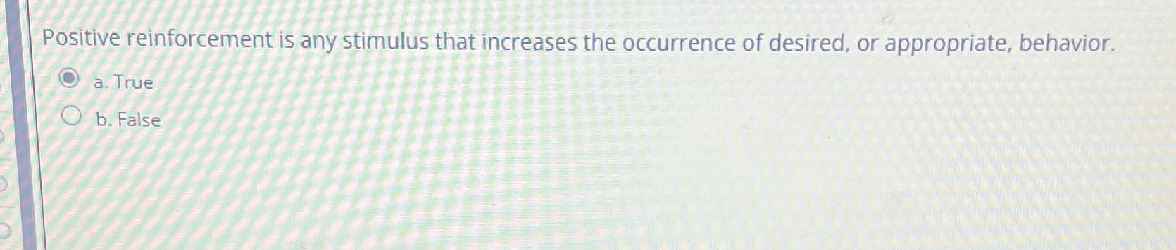 Solved Positive reinforcement is any stimulus that increases | Chegg.com