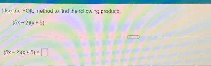 Solved Use the FOIL method to find the following product: | Chegg.com