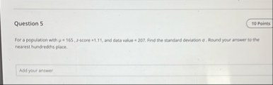 Solved Question 5For a population with μ=165,2-score =1.11, | Chegg.com