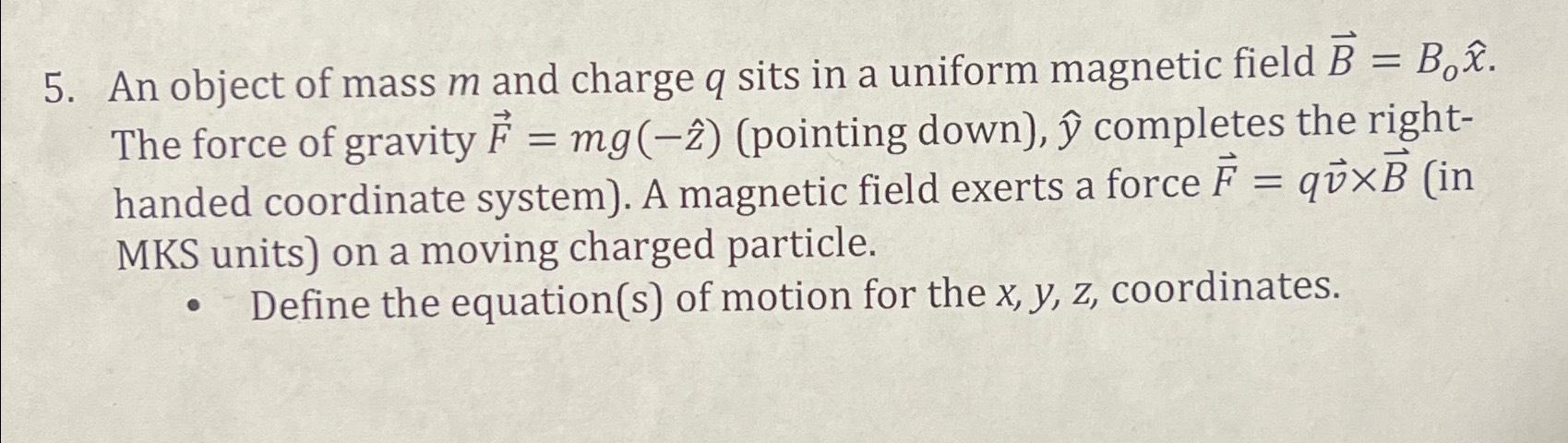 Solved An object of mass m ﻿and charge q ﻿sits in a uniform | Chegg.com
