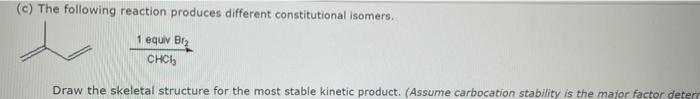 Solved (c) The following reaction produces different | Chegg.com