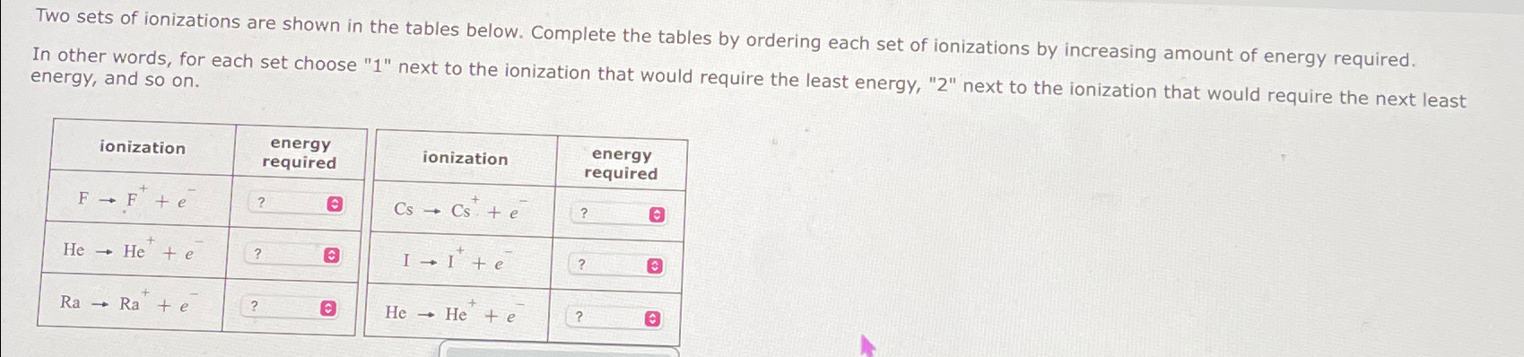Solved Two sets of ionizations are shown in the tables | Chegg.com