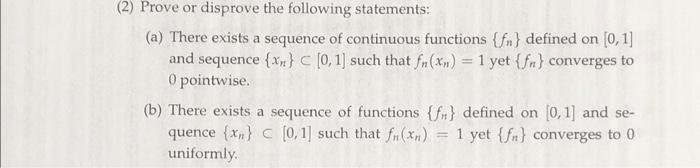 Solved (2) Prove or disprove the following statements: (a) | Chegg.com