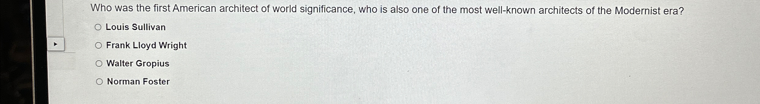 Solved Who was the first American architect of world | Chegg.com