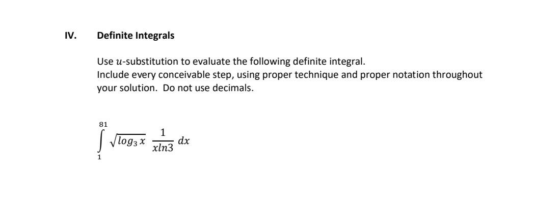 Solved IV. Definite Integrals Use u-substitution to evaluate | Chegg.com