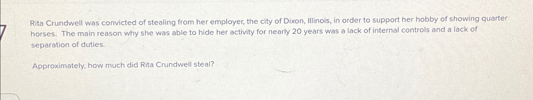 Solved Rita Crundwell was convicted of stealing from her | Chegg.com