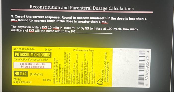 Solved Reconstitution and Parenteral Dosage Calculations 5. | Chegg.com