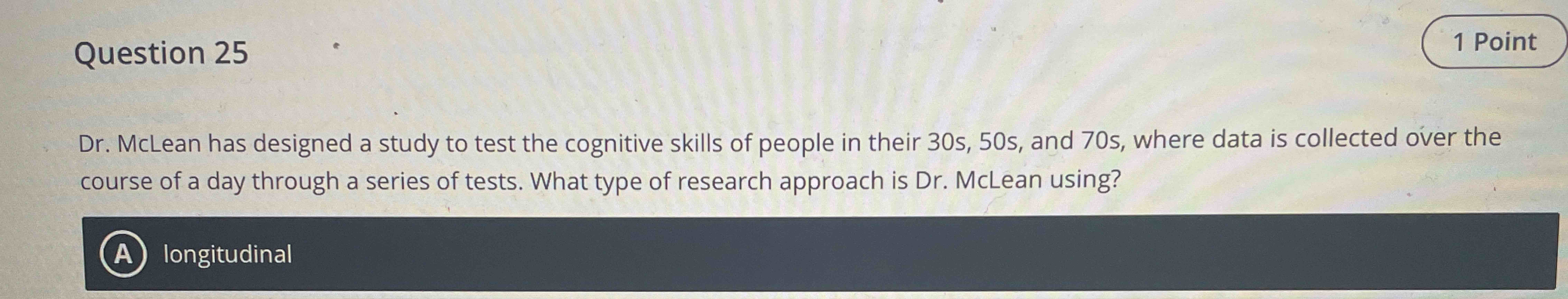 Solved Question 25Dr. ﻿McLean has designed a study to test | Chegg.com