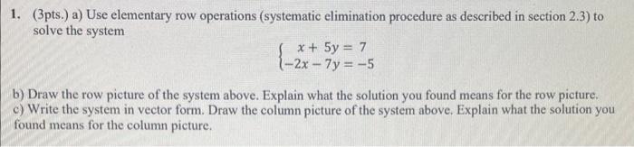 Solved 1. (3pts.) a) Use elementary row operations | Chegg.com