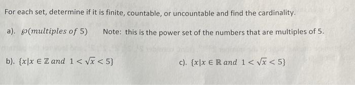 Solved For each set, determine if it is finite, countable, | Chegg.com