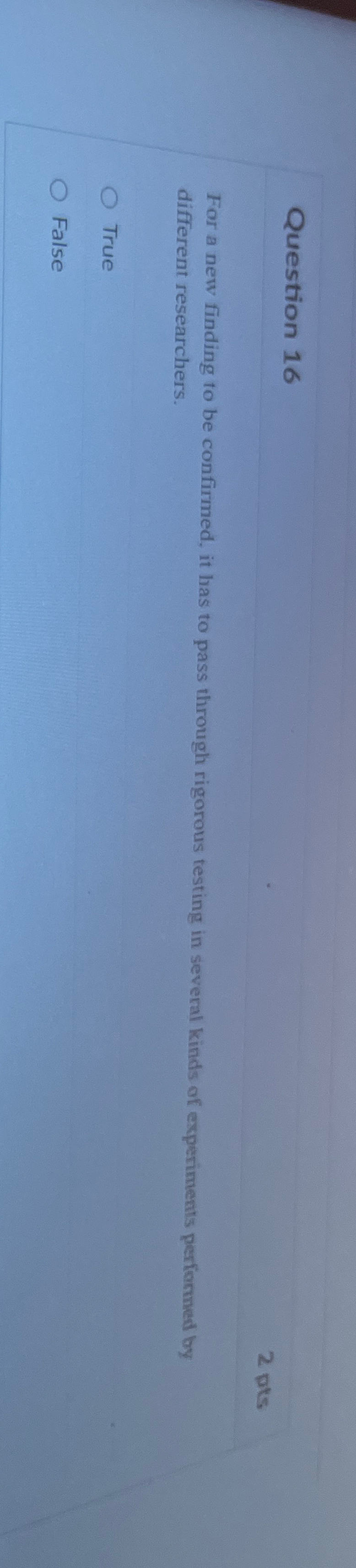 Solved Question 162 ﻿ptsFor a new finding to be confirmed, | Chegg.com