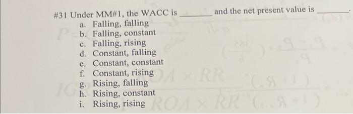 Solved \#31 Under MM\#1, the WACC is and the net present | Chegg.com